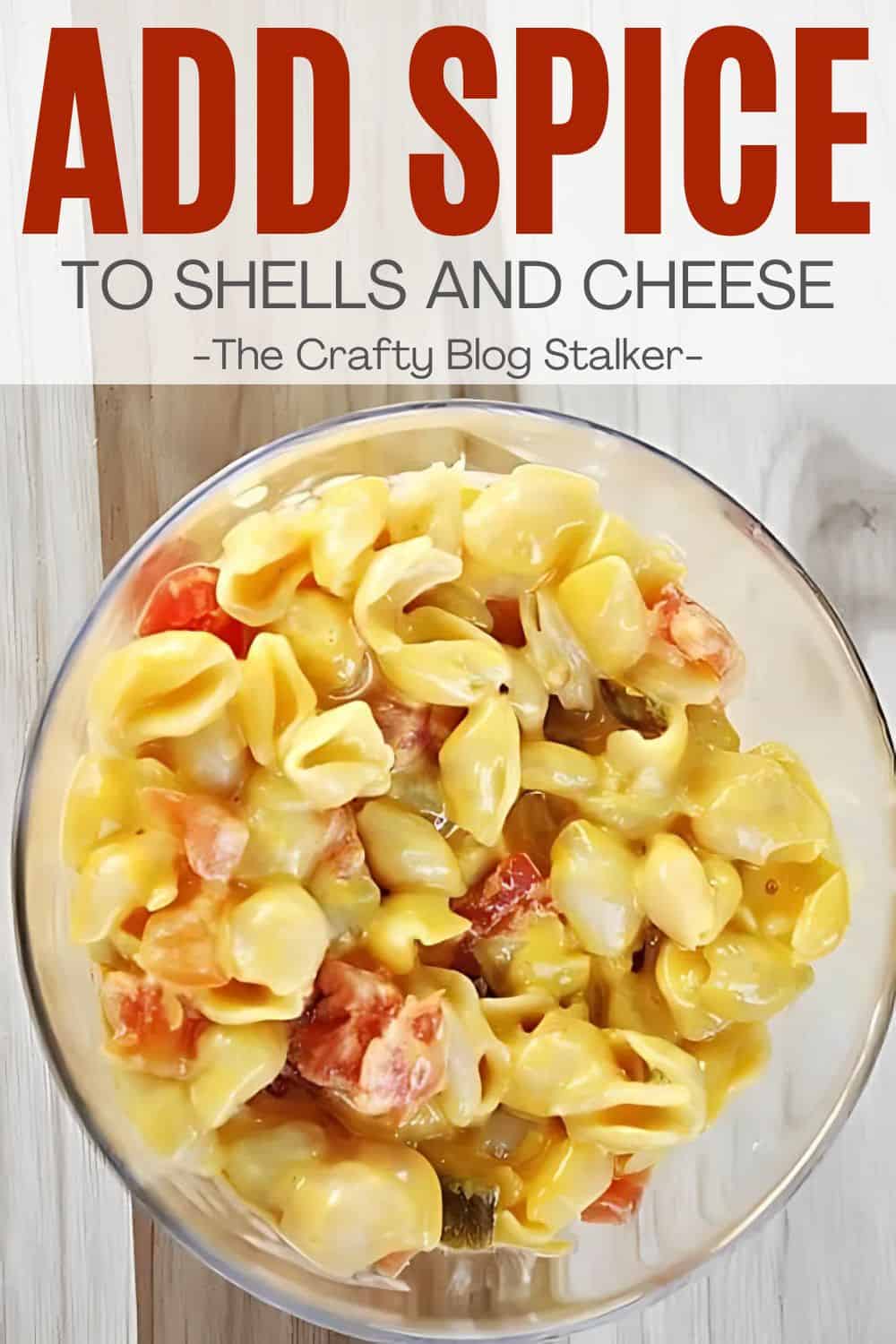 Easy Spicy Velveeta Shells and Cheese - The Crafty Blog Stalker