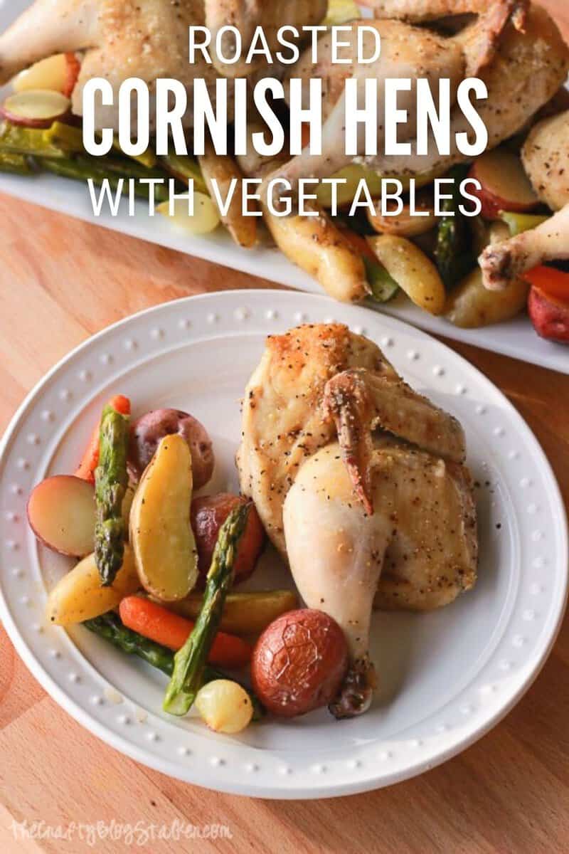 How To Make Oven Roasted Cornish Hens With Vegetables
