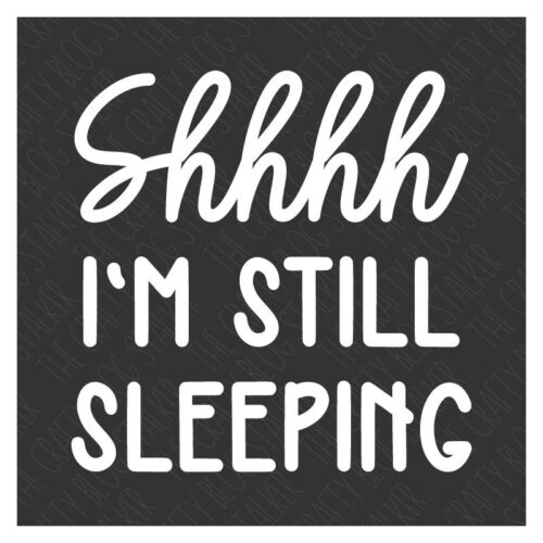 Shhhh Still Sleeping Free Laser File - The Crafty Blog Stalker
