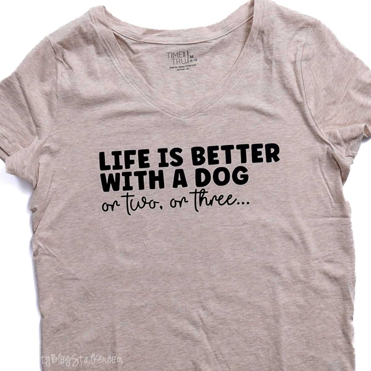 Funny Life is Better With A Dog Shirt and Free SVGs - The Crafty Blog ...