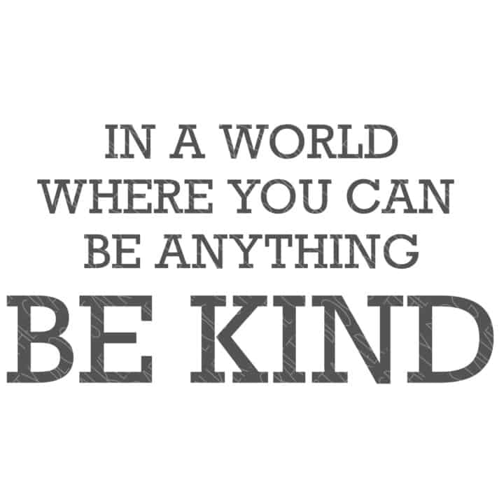 Be Kind SVG - The Crafty Blog Stalker