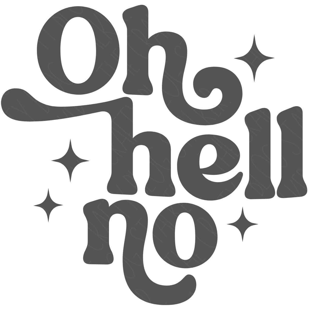 Oh Hell No Retro SVG Perfect for Shirts and Gifts